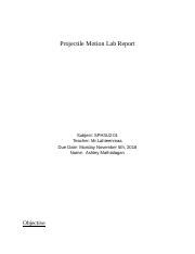 Projectile Motion Lab Projectile Motion Lab Report Subject SPH3U2 01 Teacher Mr Lahteenmaa