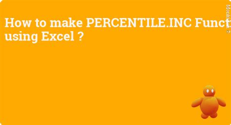 How To Use PERCENTILE INC Function In Excel Monkidea Analytics Idea Of Wisdom With Analytics