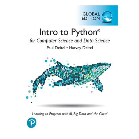 Intro To Python For Computer Science And Data Science By Paul J Deitel