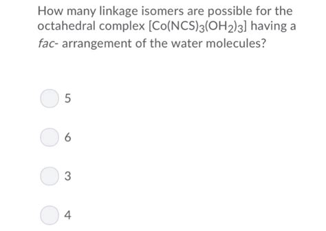 Solved How Many Coordination Sphere Isomers Are Possible For