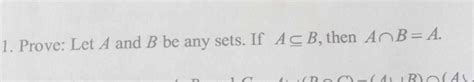solved prove let a and b ﻿be any sets if a is ﻿a subset
