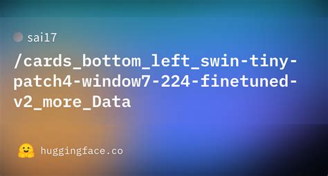 Sai Cards Bottom Left Swin Tiny Patch Window Finetuned V More Data Hugging Face