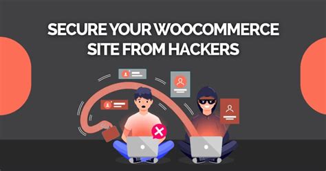 How Can You Secure Your Woocommerce Site From Hackers