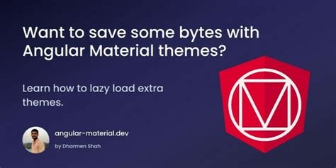 Save Some Bytes When Using Multiple Themes In Angular Material Components Dev Community