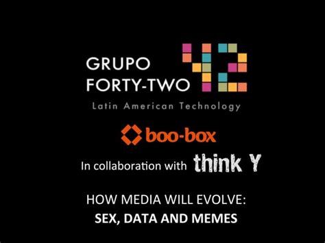 Grupo 42 Sex Data And Memes Ppt