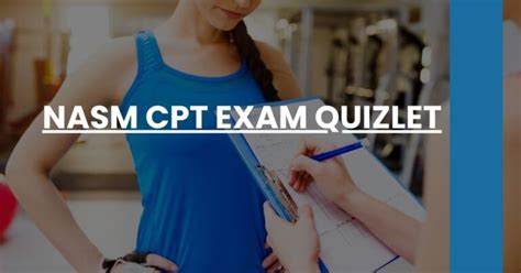 Nasm Cpt Exam Quizlet Trainer Prep