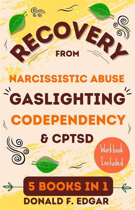 Recovery From Narcissistic Abuse, Gaslighting, Codependency, and Complex PTSD (5 Books in 1): A ...