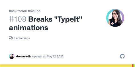 Breaks Typeit Animations · Issue 108 · Flackrscroll Timeline · Github