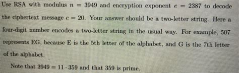 Solved Use Rsa With Modulus N 3949 And Encryption Exponent
