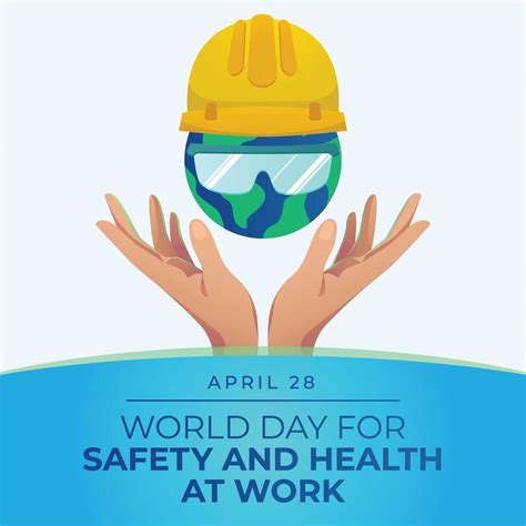 World Day For Safety And Health At Work Design Template Work Vector