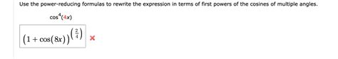 solved use the power reducing formulas to rewrite the