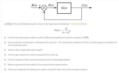 Solved Let G S In The Unity Feedback System Shown In The Chegg