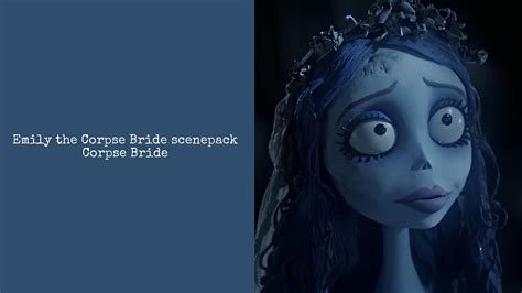 Emily The Corpse Bride Scenepack Corpse Bride 1080p Youtube