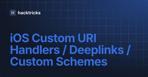 Ios Custom Uri Handlers Deeplinks Custom Schemes Hacktricks