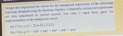 Solved Design And Implement The Circuit For The Minimized