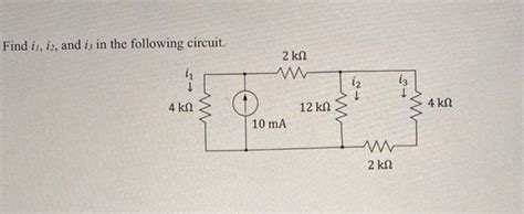 solved find i1 i2 and i3 in the following circuit