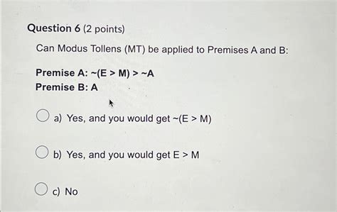 Solved Question 6 2 ﻿pointscan Modus Tollens Mt ﻿be