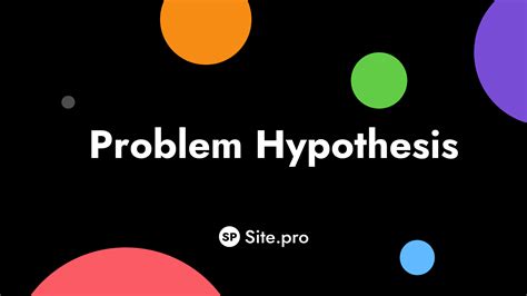 22 Problem Hypothesis Sitepro