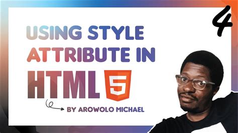 Using The Style Attribute In HTML Elements Part 4 YouTube
