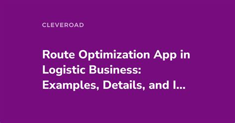 Route Optimization App Usage And Implementation Experience