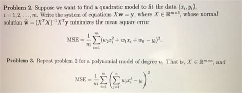 Solved Problem Suppose We Want To Find A Quadratic Model Chegg