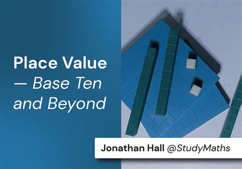 Place Value Base Ten And Beyond