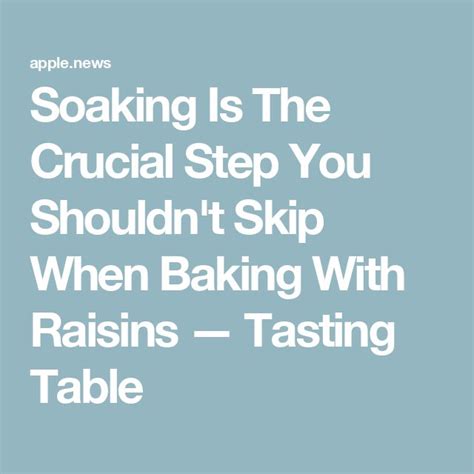 Soaking Is The Crucial Step You Shouldnt Skip When Baking With Raisins — Tasting Table