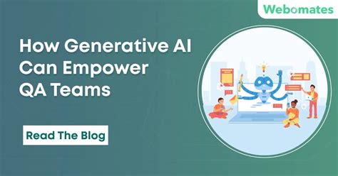 Webomates How Generative Ai Can Empower Qa Teams