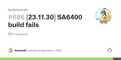 231130 Sa6400 Build Fails · Issue 686 · Auxxxiliumarc · Github
