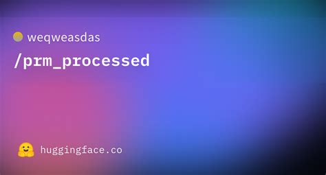 weqweasdas prm processed · datasets at hugging face