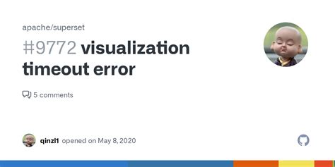 Visualization Timeout Error · Issue 9772 · Apachesuperset · Github