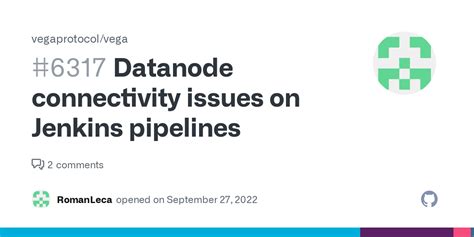 Datanode Connectivity Issues On Jenkins Pipelines · Issue 6317