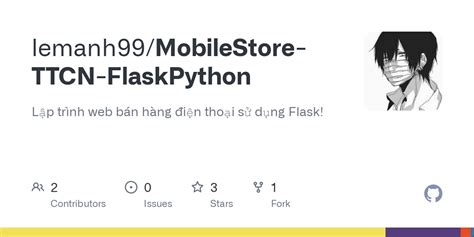 GitHub lemanh MobileStore TTCN FlaskPython Lập trình web bán hàng điện thoại sử dụng Flask