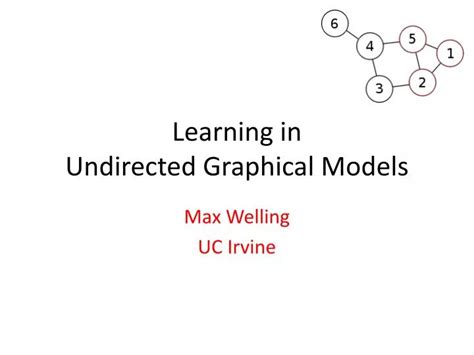 Ppt Learning In Undirected Graphical Models Powerpoint Presentation