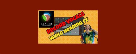 reaper direct monitoring with reverb — recording zero latency vocals