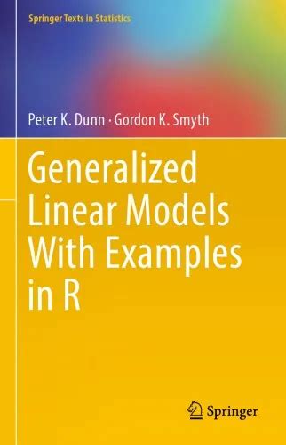 خرید کتاب Generalized Linear Models With Examples In R دانلود کتاب