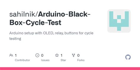 GitHub Sahilnik Arduino Black Box Cycle Test Arduino Setup With OLED Relay Buttons For