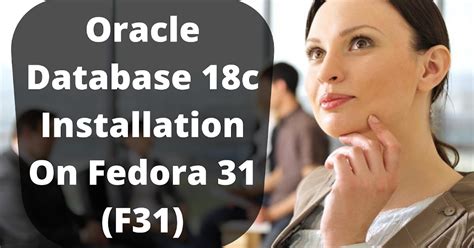 Oracle Database 18c Installation On Fedora 31 F31 DB Exam Study