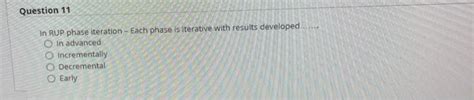 Solved Question 11 In Rup Phase Iteration Each Phase Is