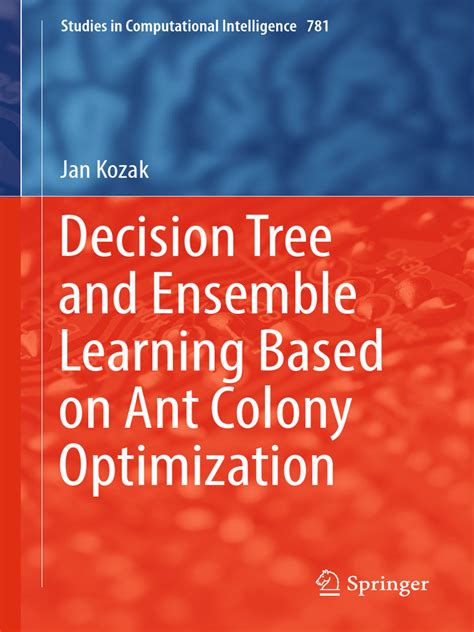 decision tree and ensemble learning based on ant colony optimization