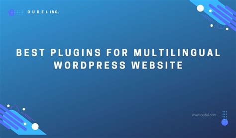 Best Plugins For Multilingual Wordpress Website Oudel Inc