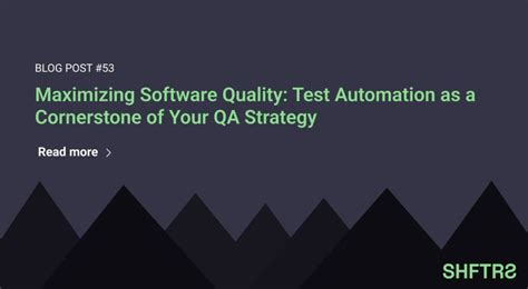 Maximizing Software Quality Test Automation As A Cornerstone Of Your