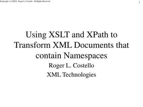 Ppt Using Xslt And Xpath To Transform Xml Documents That Contain Namespaces Powerpoint