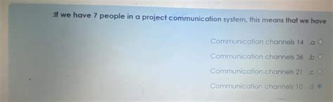 Solved If We Have 7 ﻿people In A Project Communication