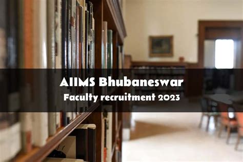 Aiims Bhubaneswar Faculty Recruitment 2023