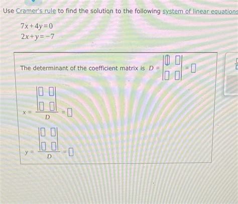 Solved Use Cramer S Rule To Find The Solution To The Chegg Com