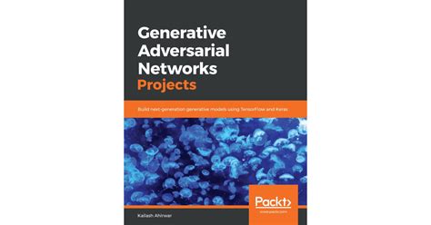 Generative Adversarial Networks Projects Book