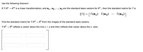 Solved Use The Following Theorem If T Rn Rm Is A Linear Chegg