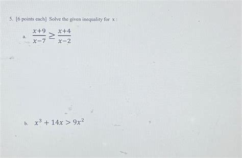 solved 5 [6 points each] solve the given inequality for
