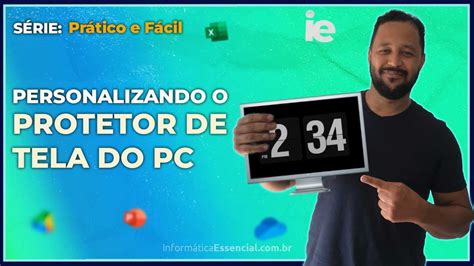 Configurando O Protetor De Tela Do Seu Pc SÉrie PrÁtico E FÁcil